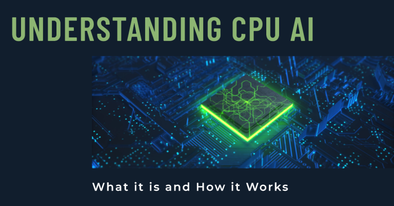 Understanding CPU AI: What it is and How it Works